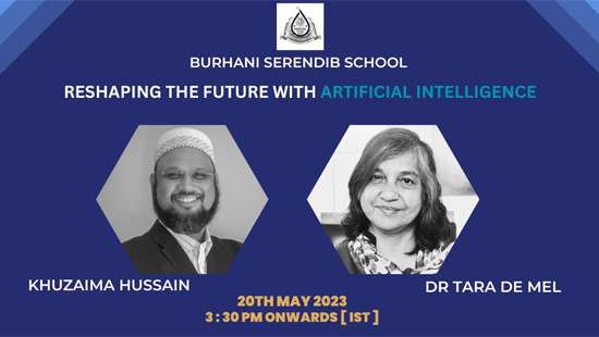 Burhani Serendib School to host ’’Reshaping the Future with Artificial ...