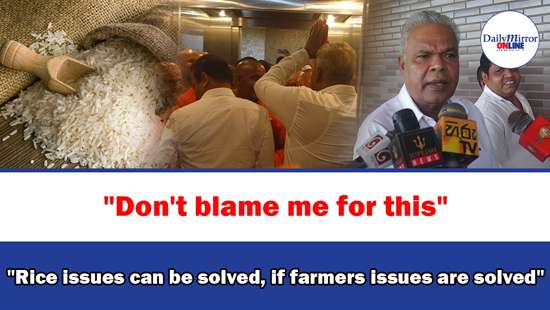 Don’t blame me for this’’ ’’Rice issues can be solved, if farmers ...