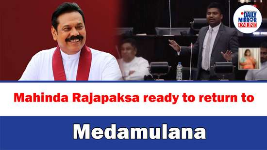 Mahinda Rajapaksa ready to return to Medamulana: D.V Chanaka - DM ...